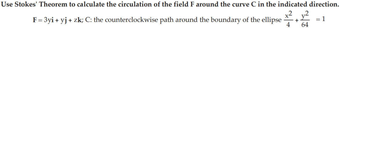 Solved Use Stokes' Theorem to calculate the circulation of | Chegg.com
