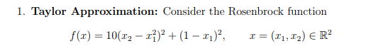Solved 1. Taylor Approximation: Consider the Rosenbrock | Chegg.com