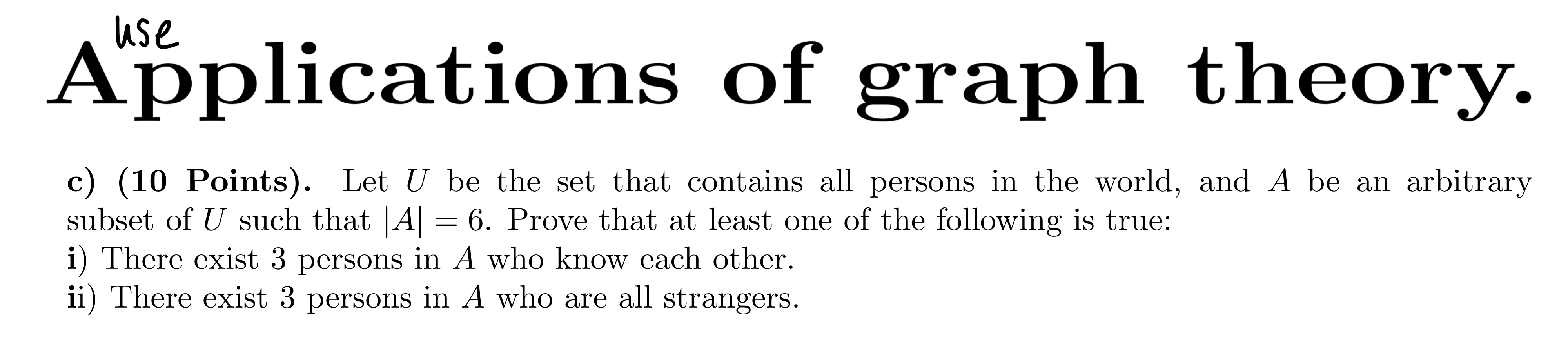 Solved USE Applications of graph theory.c) (10 ﻿Points). | Chegg.com