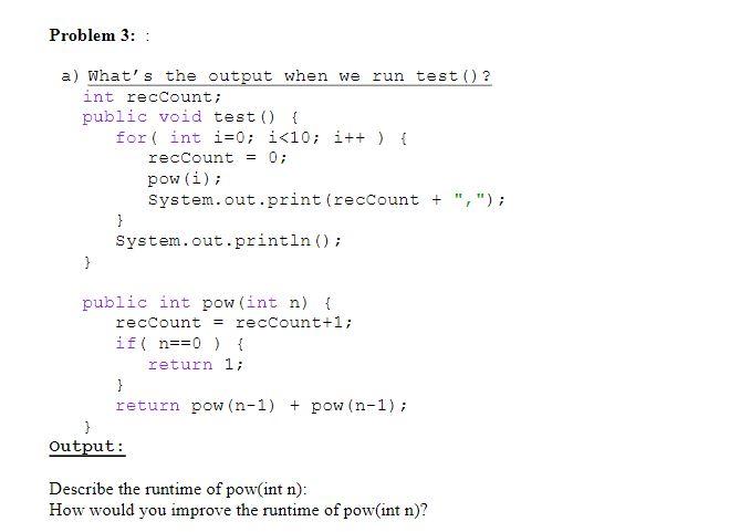 Solved Problem 3: : a) What's the output when we run test()? | Chegg.com