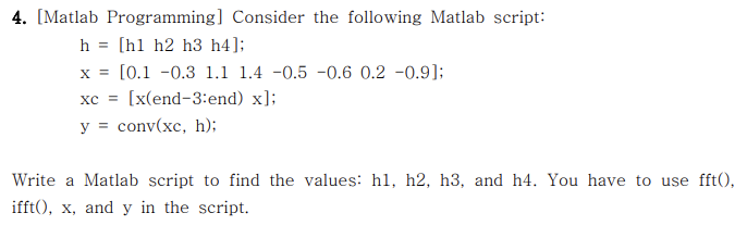 Solved 4. [Matlab Programming] Consider the following Matlab | Chegg.com