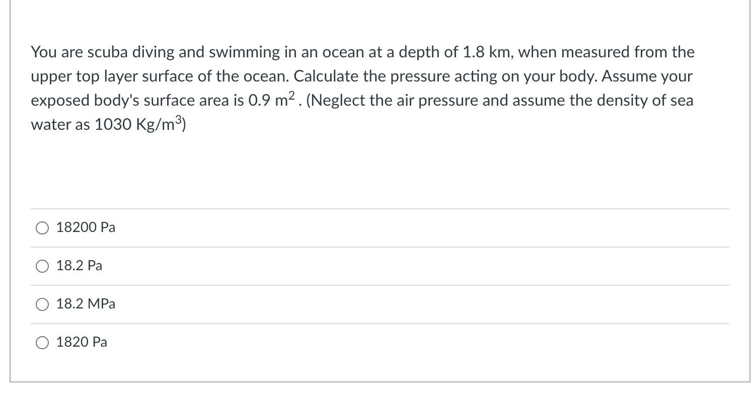 Solved You are scuba diving and swimming in an ocean at a | Chegg.com
