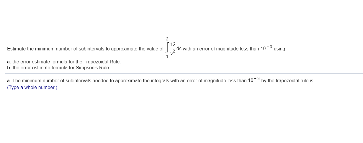 Solved 12 Estimate the minimum number of subintervals to | Chegg.com