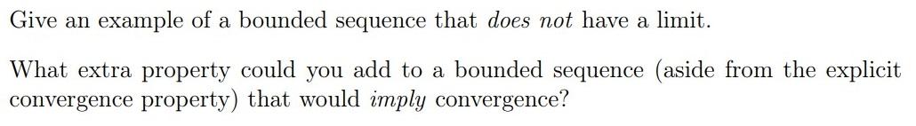 Solved Give an example of a bounded sequence that does not | Chegg.com