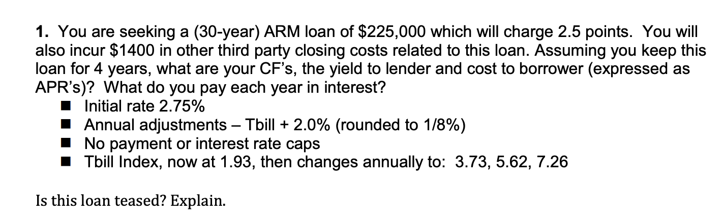1. You are seeking a (30-year) ARM loan of $225,000 | Chegg.com