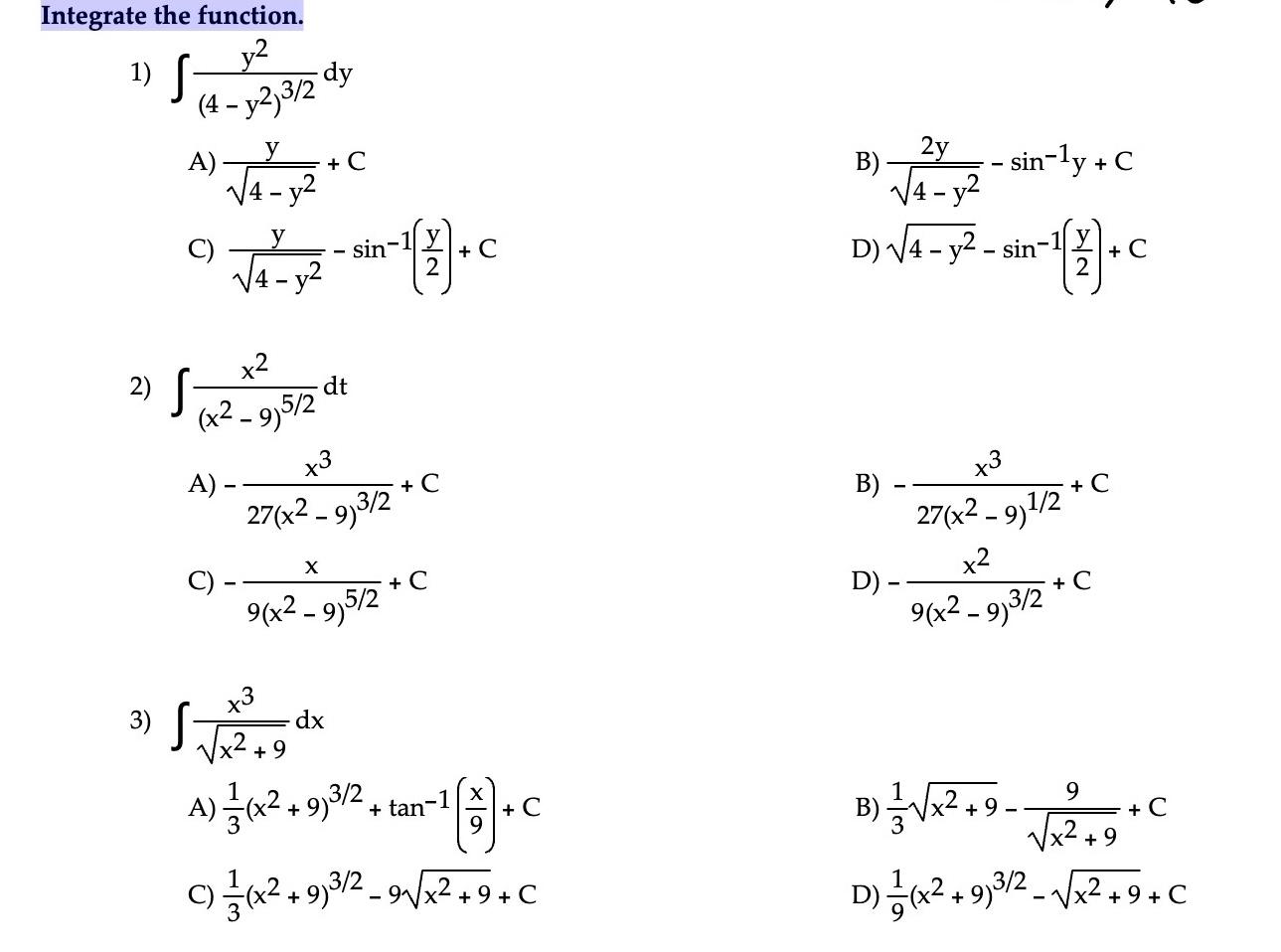 Solved Integrate the function. 1) ∫(4−y2)3/2y2dy A) 4−y2y+C | Chegg.com