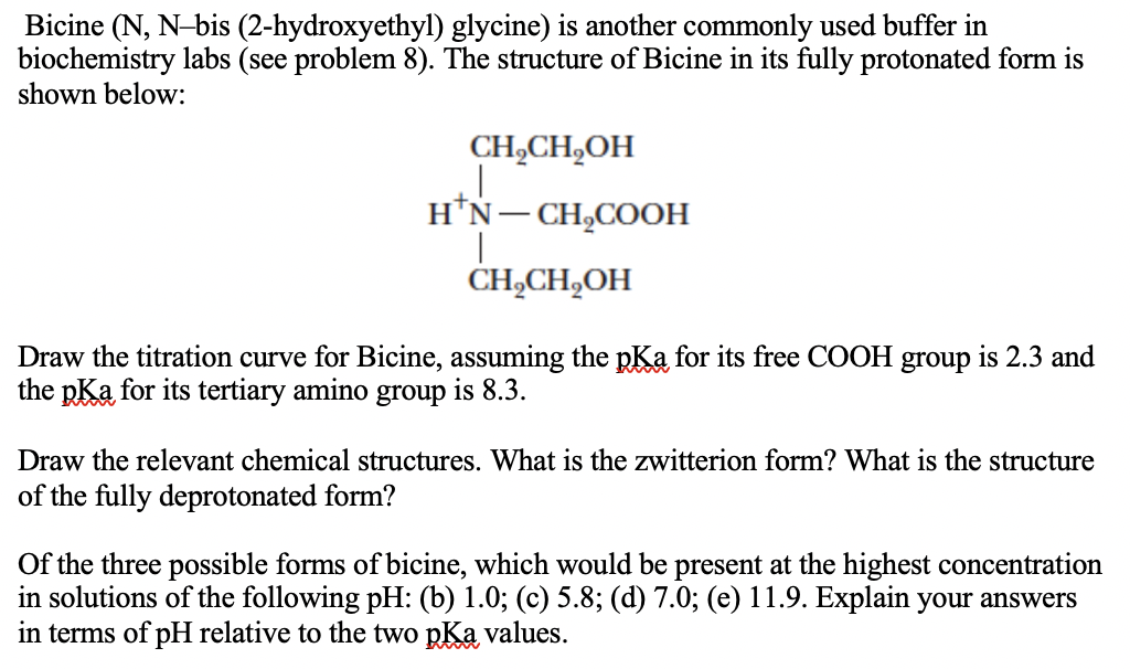 Solved Bicine (N, N-bis (2-hydroxyethyl) glycine) is another | Chegg.com