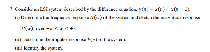Solved 7. Consider an LSI system described by the difference | Chegg.com