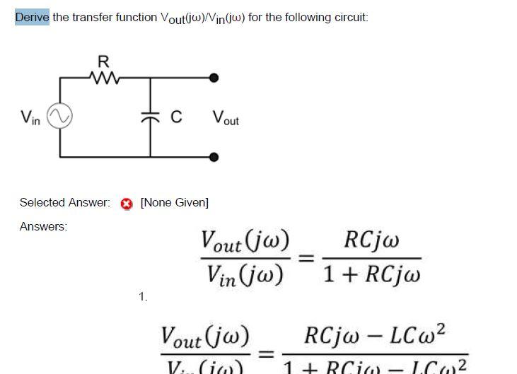 Solved Derive the transfer function Vout(jw)/Vin(jw) for the | Chegg.com
