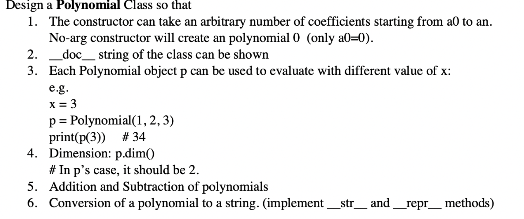 Solved Design a Polynomial Class so that 1. The constructor | Chegg.com
