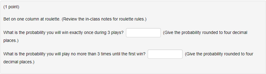 Solved (1 point) Bet on one column at roulette. (Review the | Chegg.com