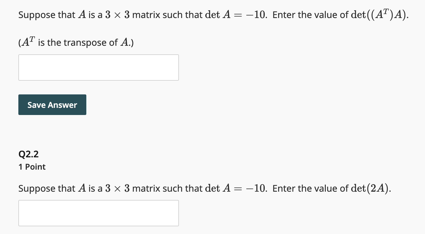 Solved Suppose that A is a 3×3 matrix such that detA=−10. | Chegg.com