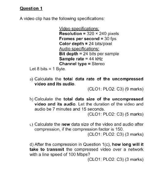 Solved Question 1 A video clip has the following | Chegg.com