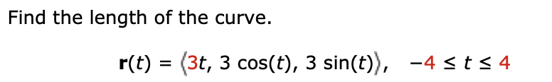 Solved Find the length of the curve. r(t) = (3t, 3 cos(t), 3 | Chegg.com