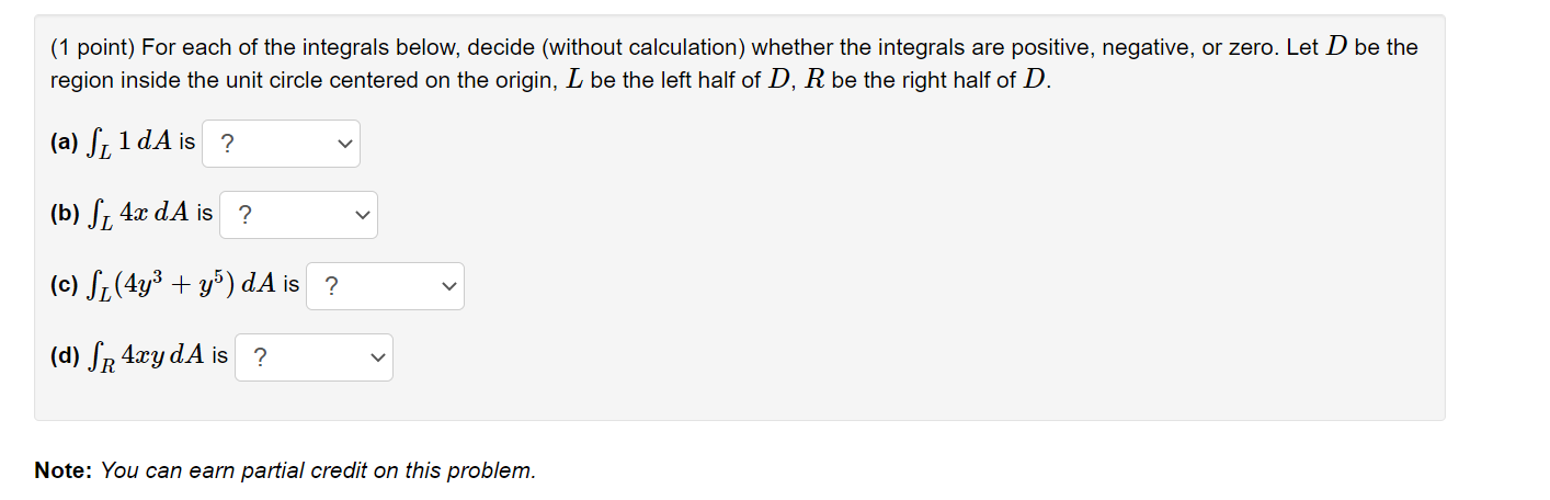 Solved (1 point) For each of the integrals below, decide | Chegg.com