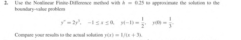 Solved 2. Use the Nonlinear Finite-Difference method with h | Chegg.com