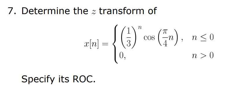 Solved 7. Determine the z transform of | Chegg.com