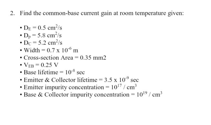 Solved 2. Find the common-base current gain at room | Chegg.com