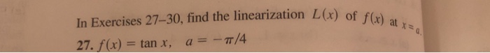 Solved In Exercises 27-30, find the linearization L(x) of | Chegg.com
