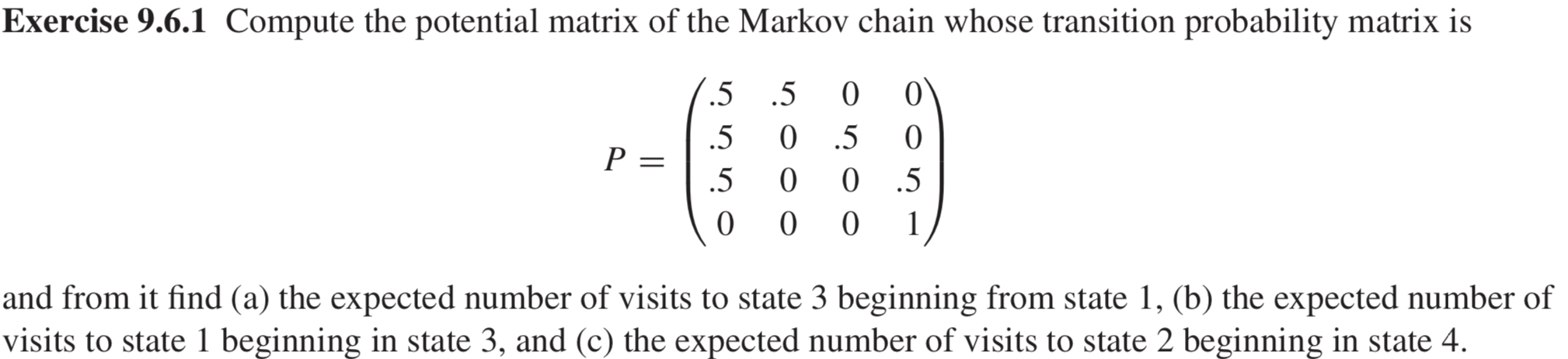 Solved Exercise 9.6.1 Compute the potential matrix of the | Chegg.com