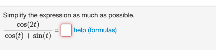 Solved Simplify the expression as much as possible. cos(2t) | Chegg.com