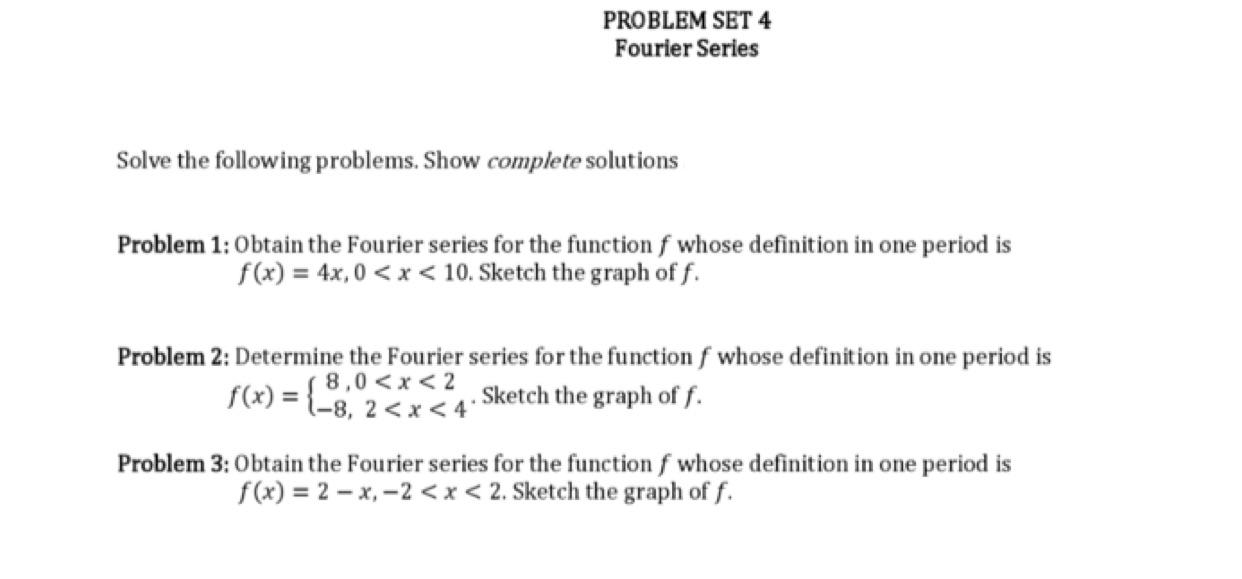 Solved PROBLEM SET 4 Fourier Series Solve the following | Chegg.com