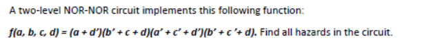 Solved A two-level NOR-NOR circuit implements this following | Chegg.com