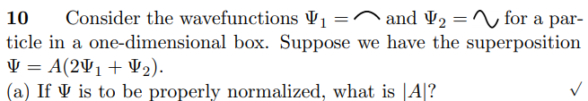 Solved 10 Consider the wavefunctions Vi= rand 2 = for a par- | Chegg.com
