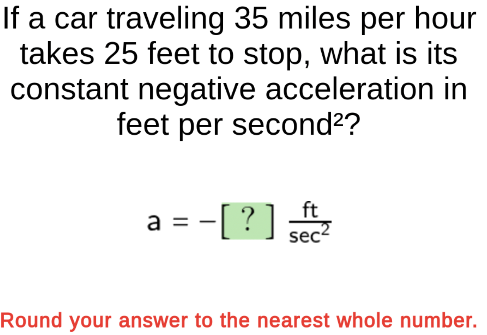 Solved If a car traveling 35 ﻿miles per hourtakes 25 ﻿feet | Chegg.com
