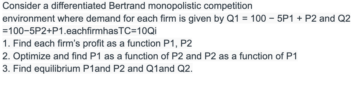 Solved = Consider a differentiated Bertrand monopolistic | Chegg.com