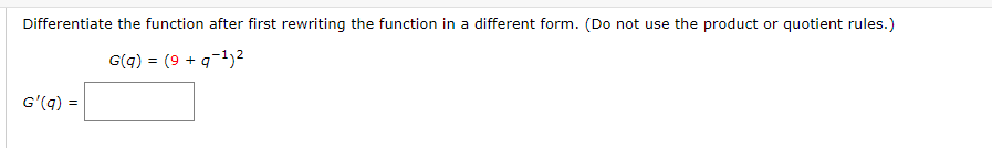 Solved Differentiate The Function After First Rewriting The