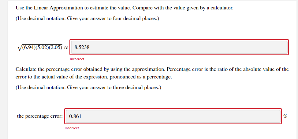 Solved Use The Linear Approximation To Estimate The Value
