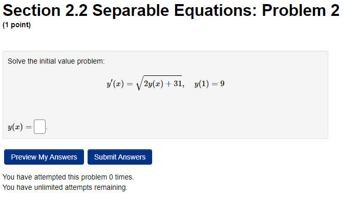 Solved Section 2.2 Separable Equations: Problem 2 (1 point) | Chegg.com