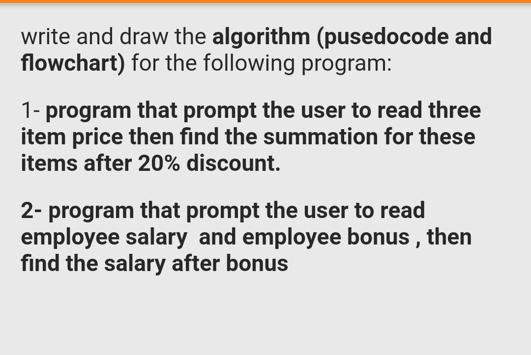 Solved write and draw the algorithm (pusedocode and | Chegg.com