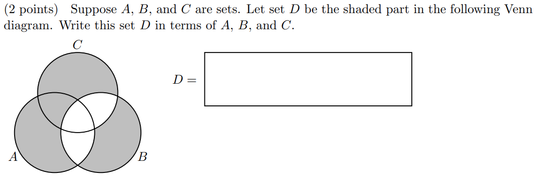 Solved (2 points) Suppose A,B, and C are sets. Let set D be | Chegg.com