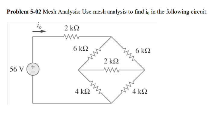 Solved Problem 5-02 Mesh Analysis: Use mesh analysis to find | Chegg.com