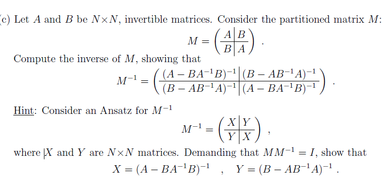 Solved = ( (412) M-1 = c) Let A and B be NxN, invertible | Chegg.com