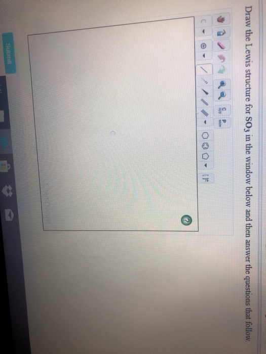 Solved Draw the Lewis structure for S03 in the window below | Chegg.com