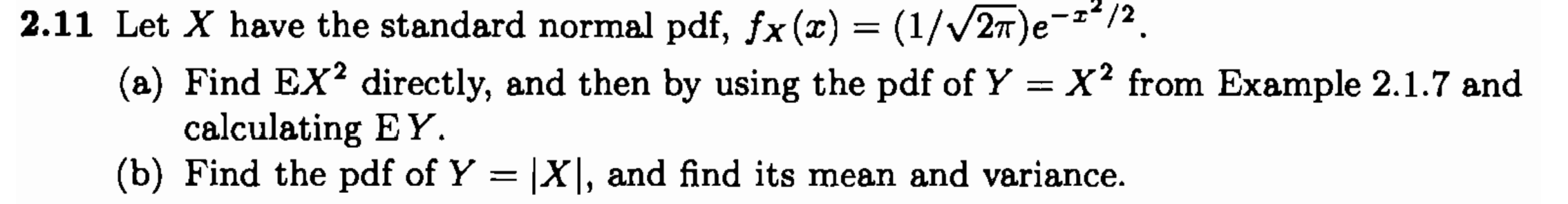 Solved 2.11 Let X have the standard normal pdf, fx(x) = | Chegg.com