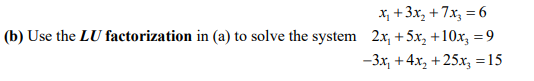 Solved (b) Use the LU factorization in (a) to solve the | Chegg.com