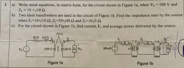 Solved a) Write mesh equations, in matrix form, for the | Chegg.com