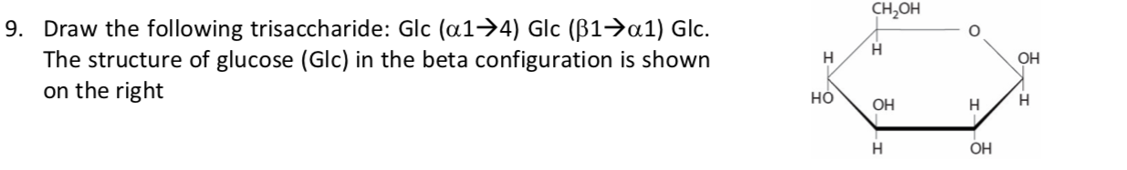 Solved Сн,ОН н 9. Draw the following trisaccharide: Glc | Chegg.com