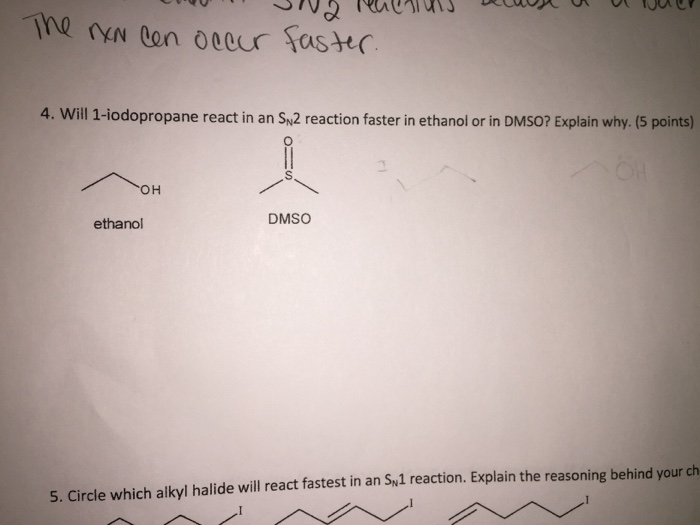 Solved 4. Will 1-iodopropane react in an Sy2 reaction faster | Chegg.com