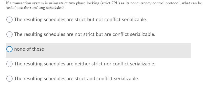 Solved If a transaction system is using strict two phase | Chegg.com