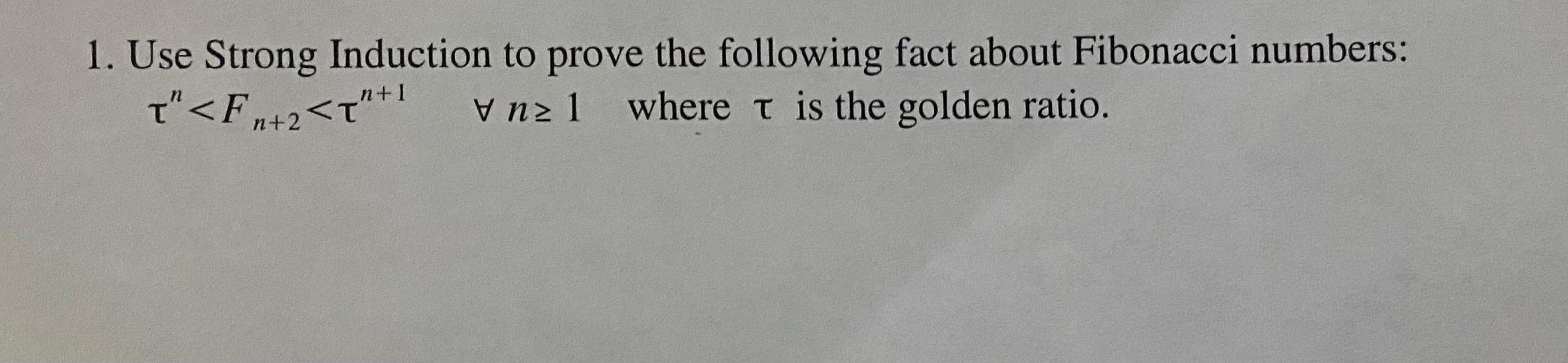 Solved 1. Use Strong Induction to prove the following fact | Chegg.com