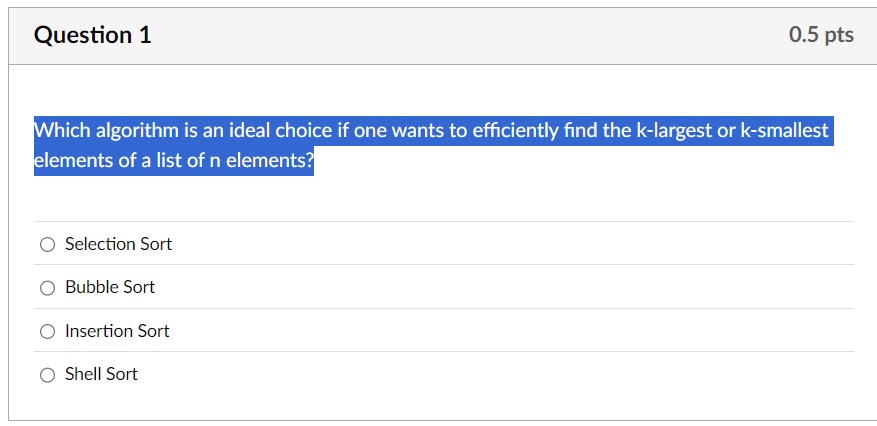 Solved Question 1Which algorithm is an ideal choice if one | Chegg.com