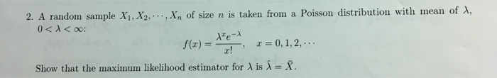 Solved 2. A random sample X1,X2, ,Xn of size n is taken from | Chegg.com