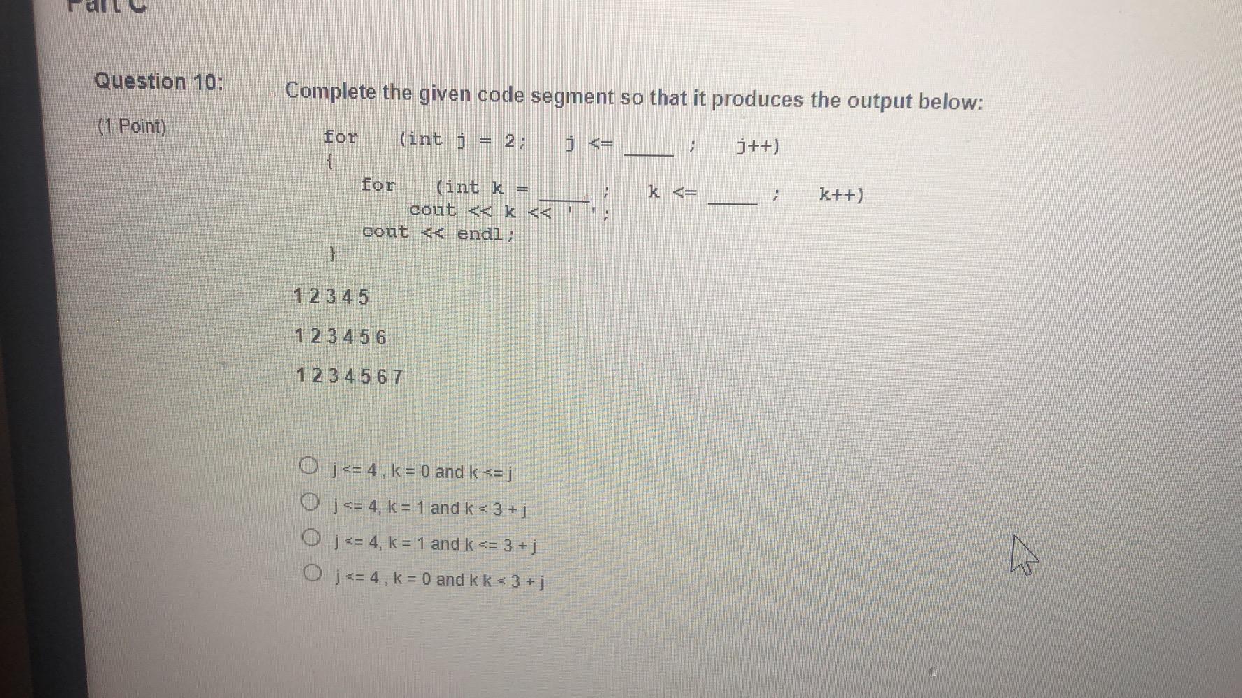 Solved Question 10: Complete the given code segment so that | Chegg.com