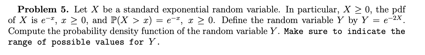 Problem 5. Let X be a standard exponential random | Chegg.com