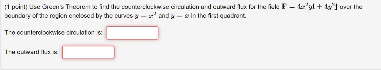 Solved (1 point) Use Green's Theorem to find the | Chegg.com